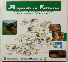 I prodotti locali della campagna padovana dal produttore al consumatore di Angelo Soravia e Efrem Tassinato Ed.Papergraf, 1998 nuovo